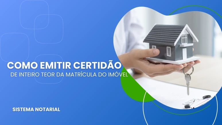 Como Emitir Certidão de Inteiro Teor da Matrícula do Imóvel